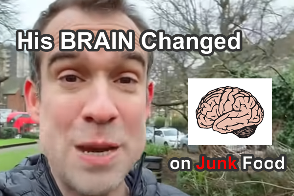 This is Insane. This Guy’s BRAIN Changed on Processed Foods – Read ...